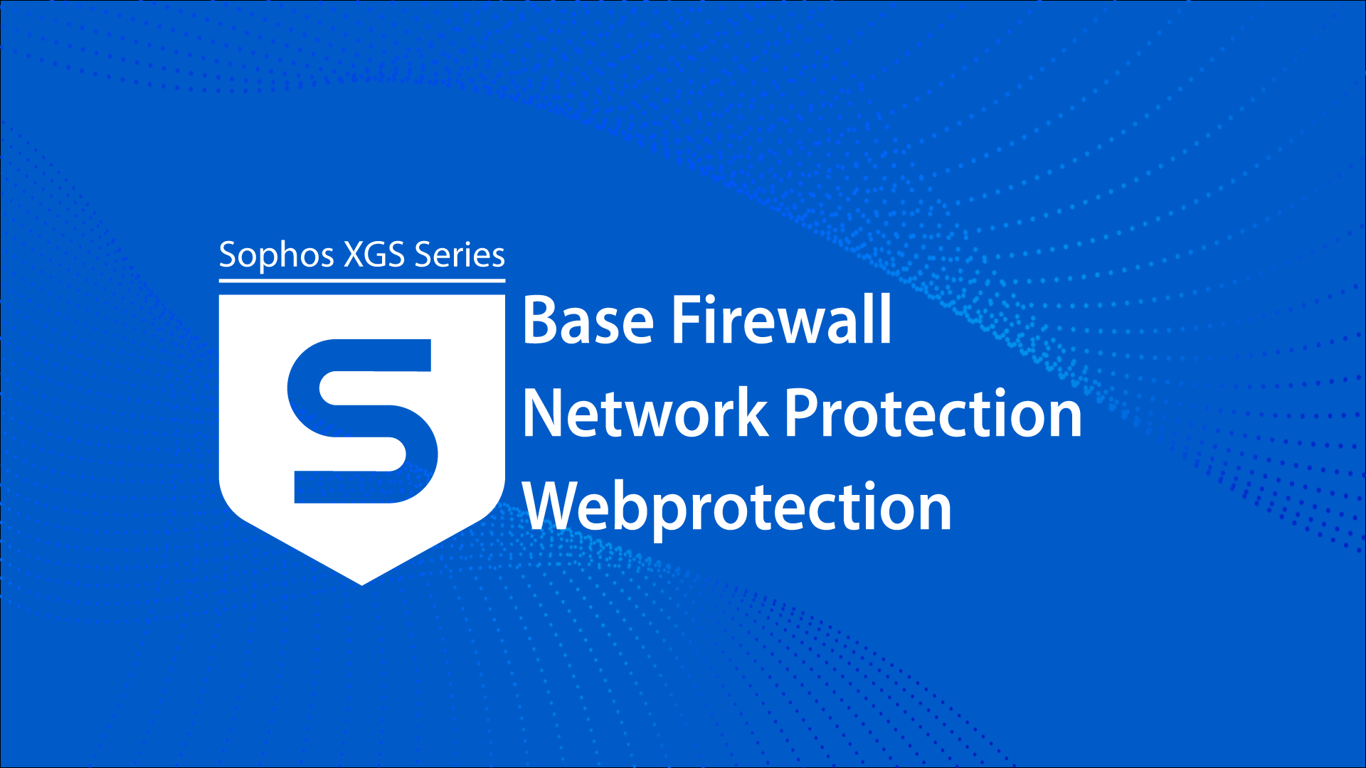 Video-Kurse zur Konfiguration der Sophos XGS Firewall